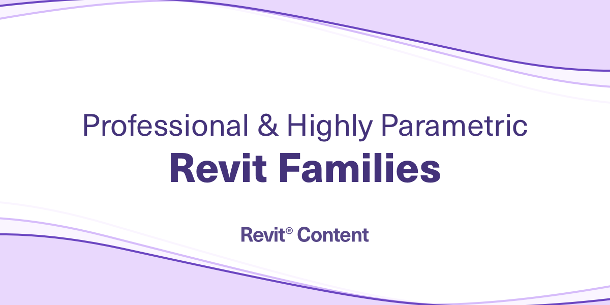Revit Content | Revit Families